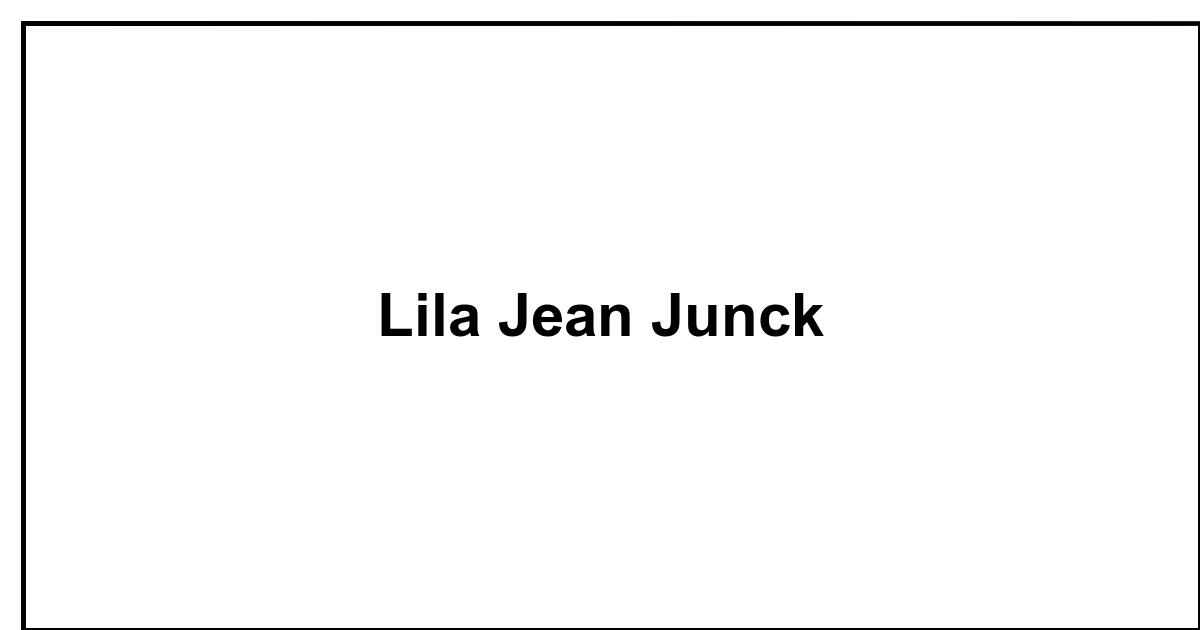 Obituary: Lila Jean Junck