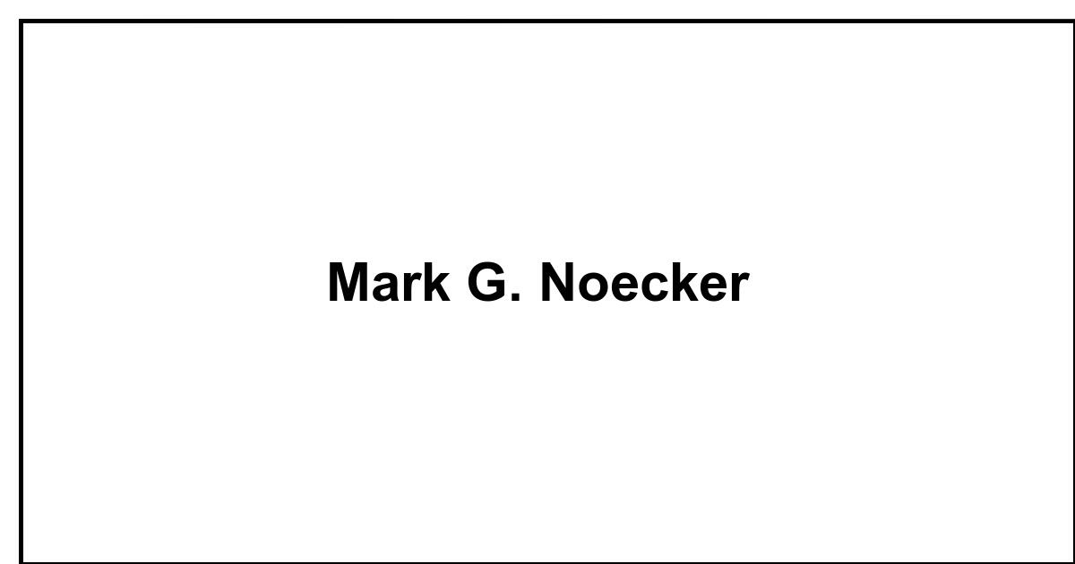 Obituary: Mark G. Noecker