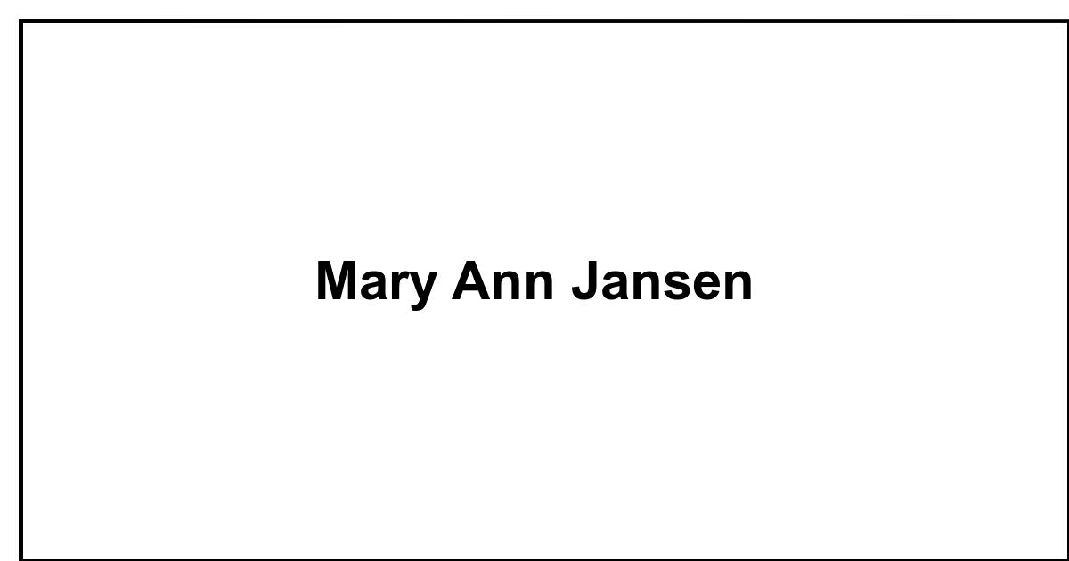 Obituary: Mary Ann Jansen